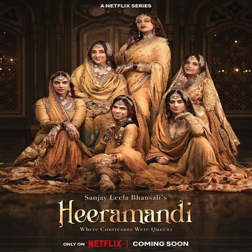Heeramandi Web Series - Heroine, Cast, Director, Ott, Release Date ...