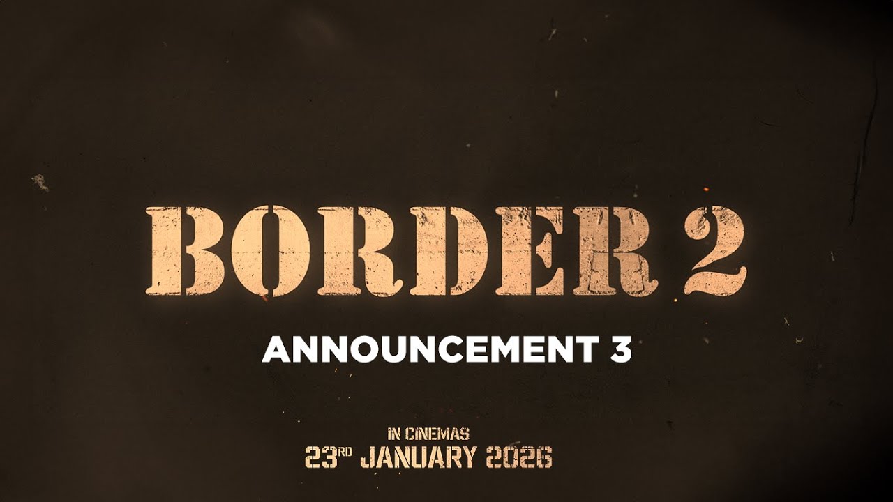 Border 2: Cast, Release Date, Story, Expectations, Fan Reactions And ...