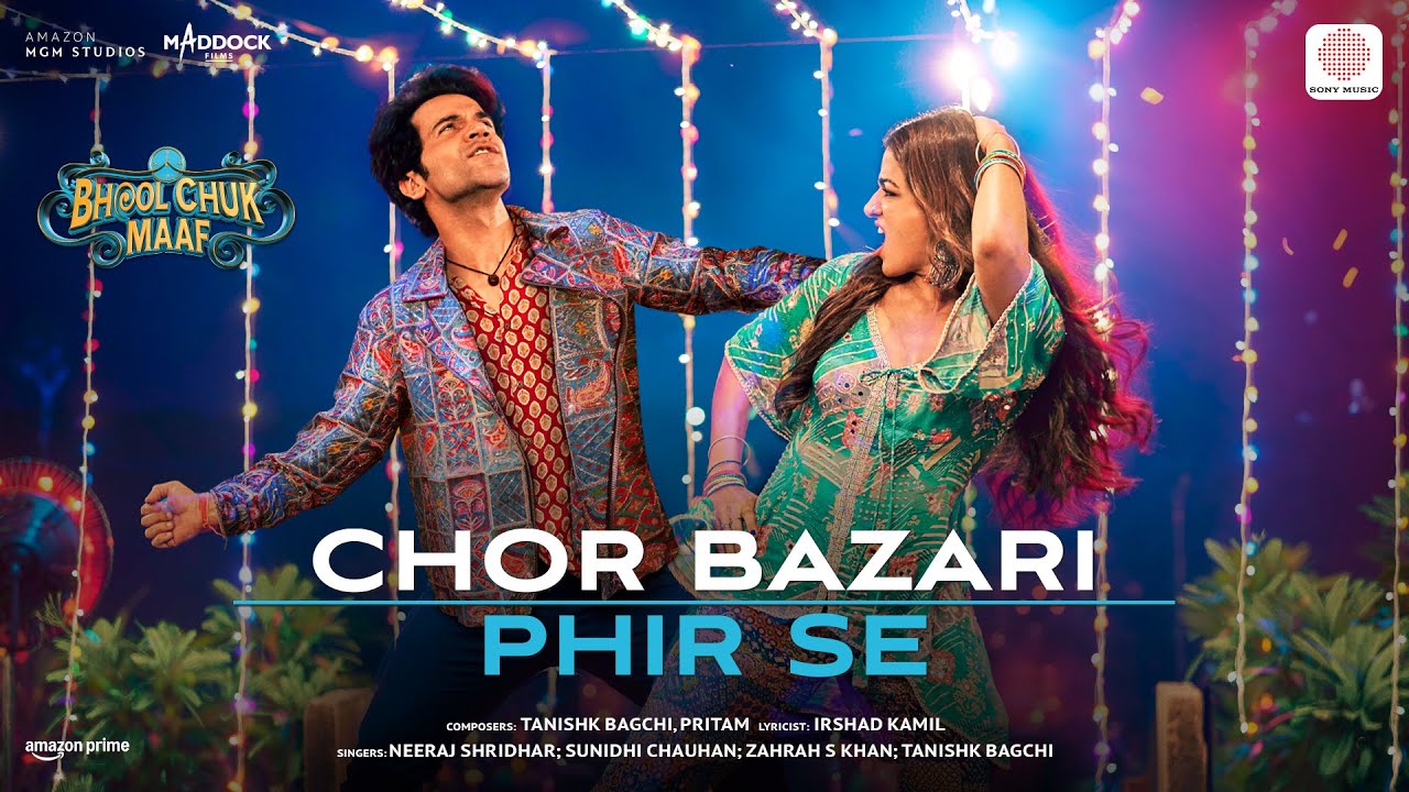 Bhool Chuk Maaf - Chor Bazari Phir Se Song Lyrics starring Rajkummar Rao and Wamiqa Gabbi ...